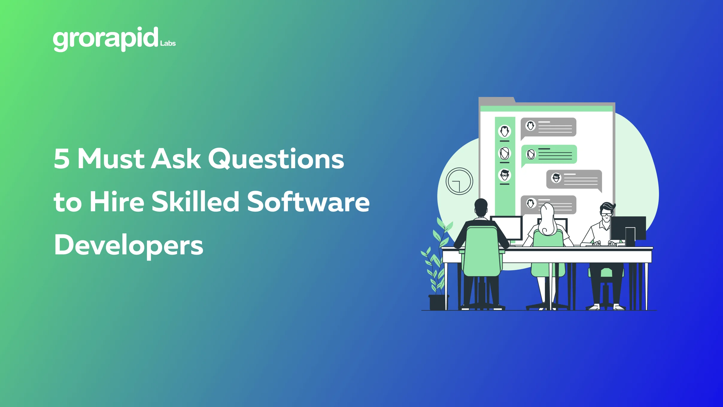 5 must ask questions to hire skilled software developers | GroRapid Labs
